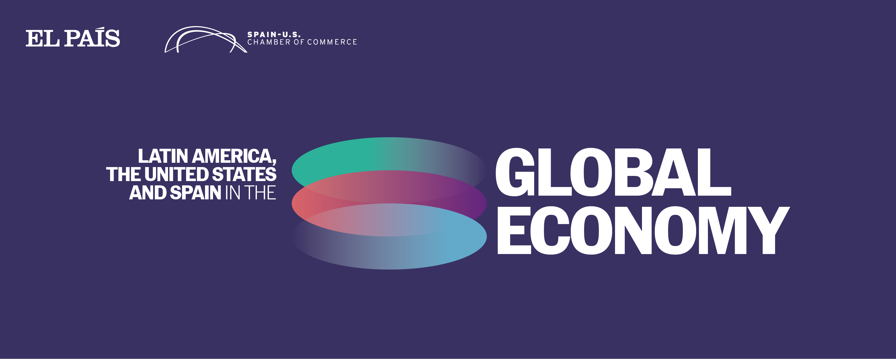 Latin America, Spain and the United States in the Global Economy Forum ...